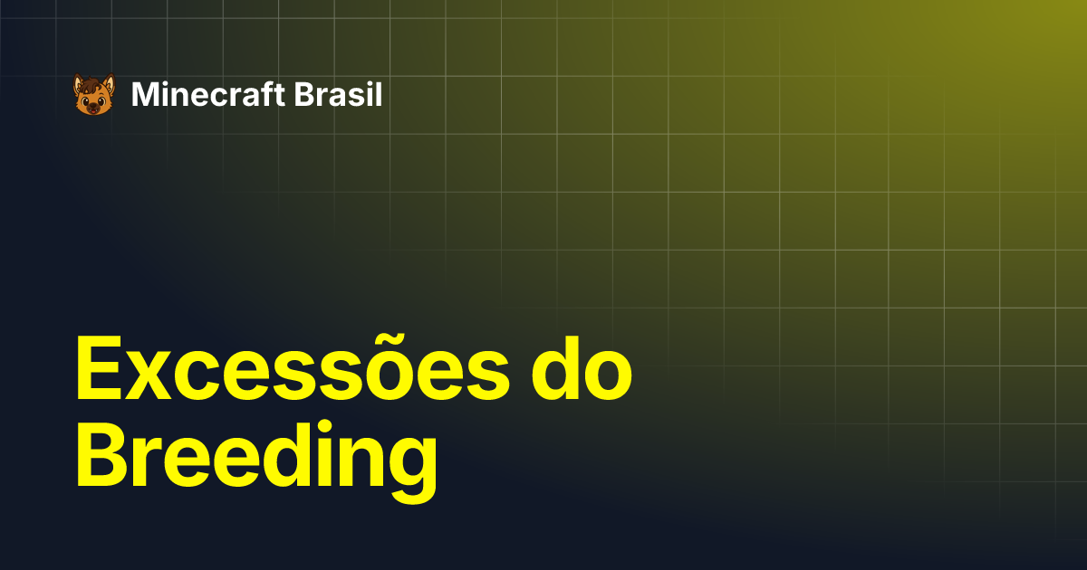 Excessões do Breeding | Minecraft Brasil