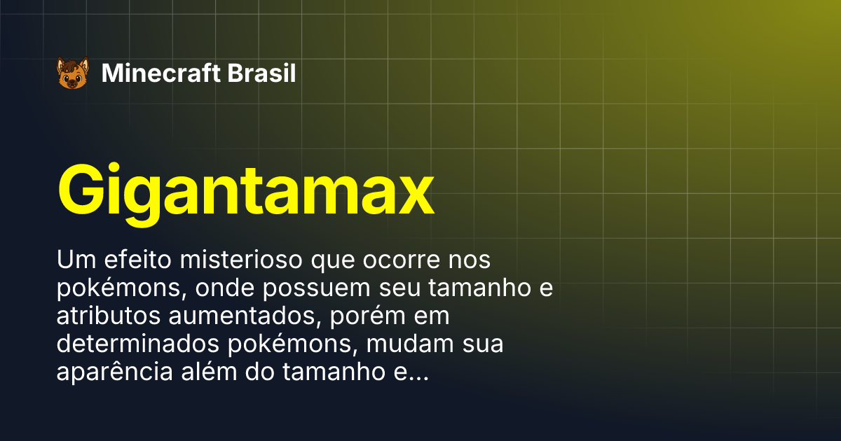 Gigantamax | Minecraft Brasil