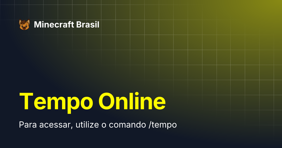 Tempo Online | Minecraft Brasil