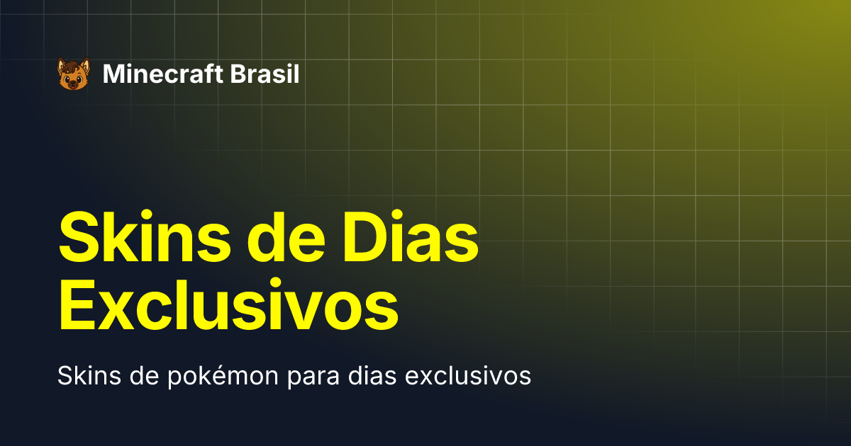 Skins de Dias Exclusivos | Minecraft Brasil