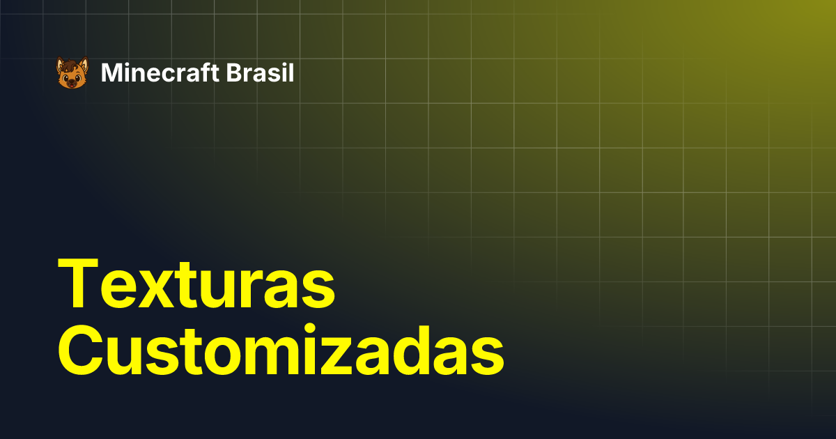 Texturas Customizadas | Minecraft Brasil