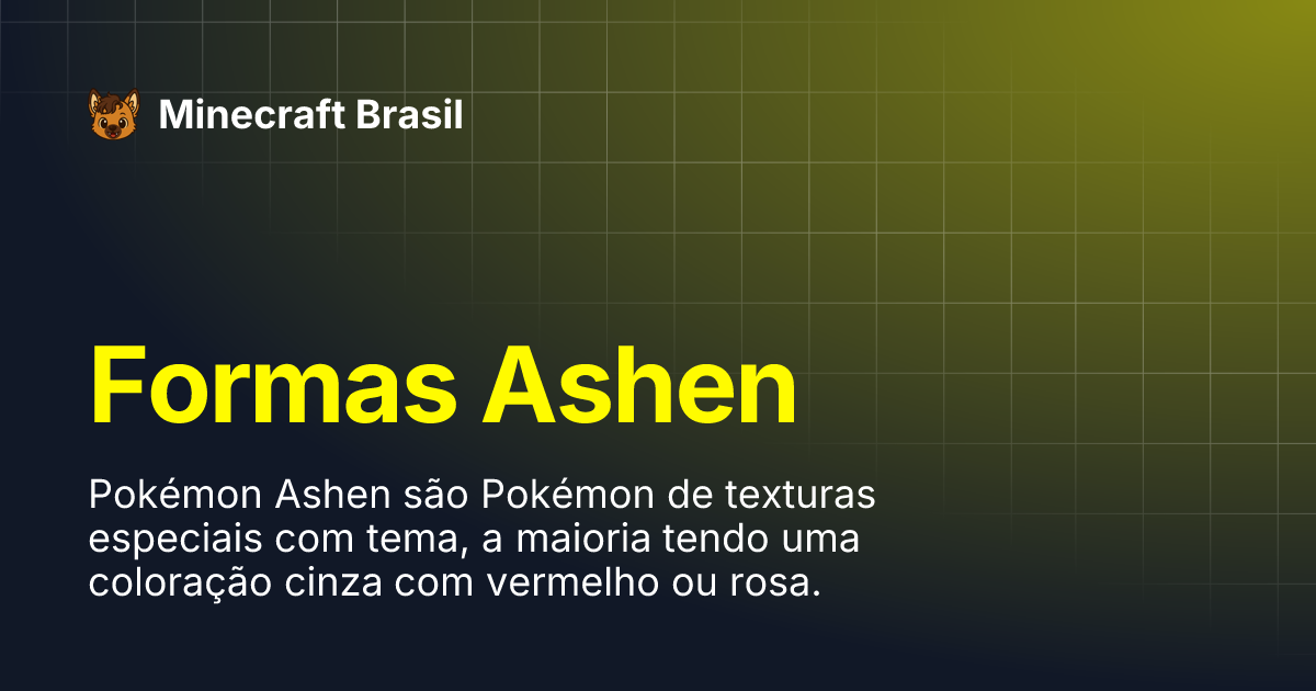Formas Ashen | Minecraft Brasil