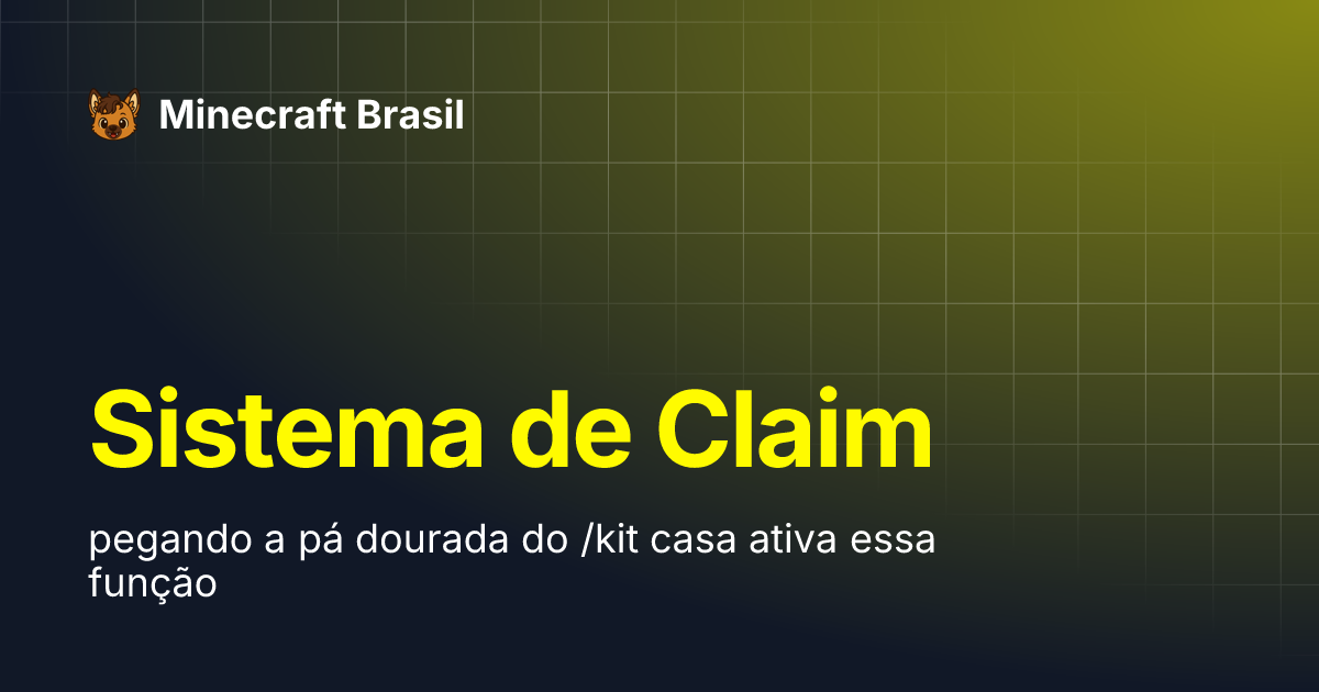 Sistema de Claim | Minecraft Brasil